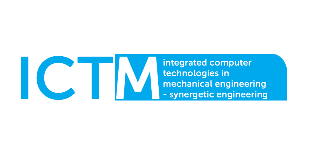 Integrated Computer Technologies in Mechanical Engineering - ICTM